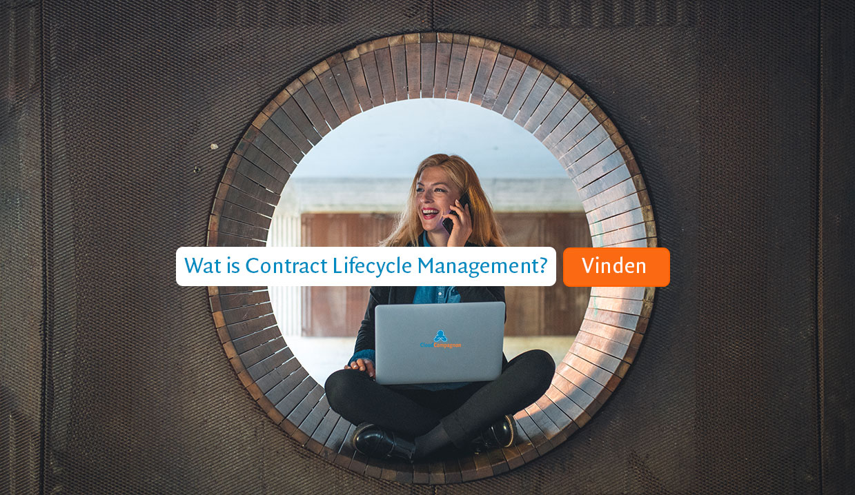 Wat is Contract Lifecycle Management (CLM)?