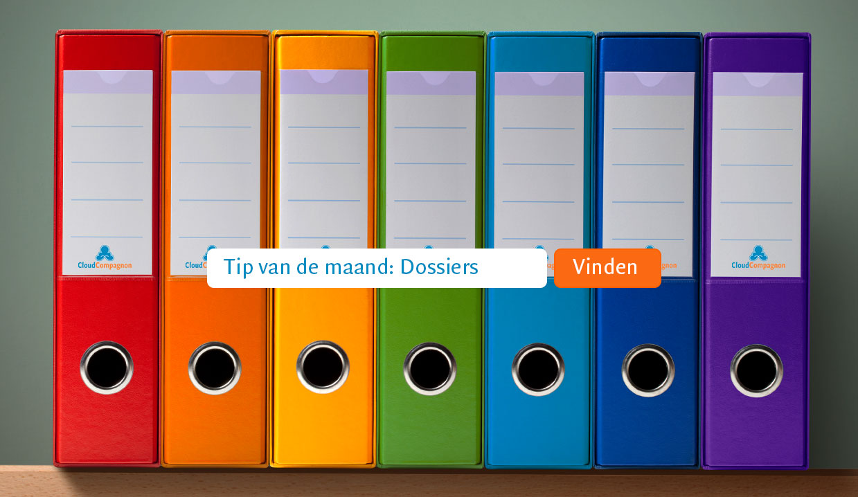 Dossierbeheer tip van de maand: Dossiers? Gebruik ze!